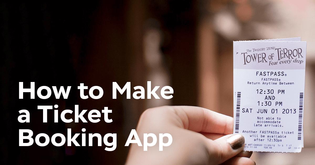 Ticket Booking App Development Guide: Key Tips