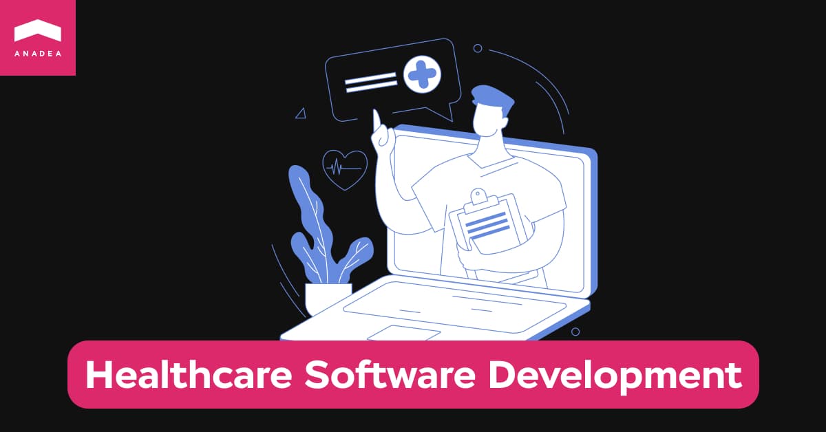 Healthcare Software Development Services | Anadea